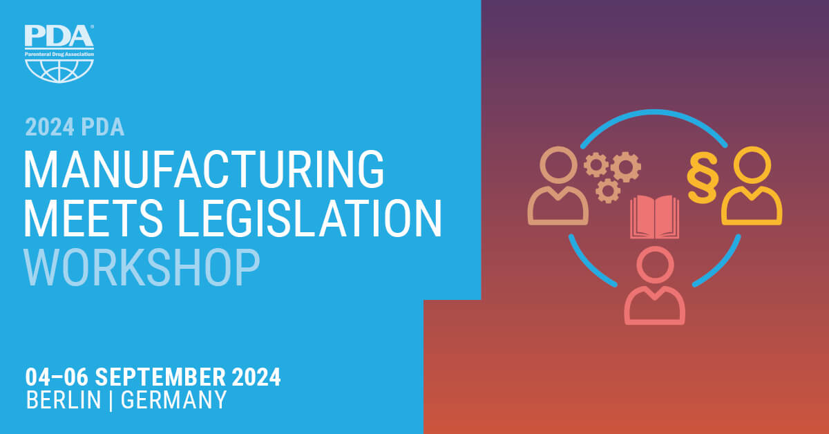 PDA Manufacturing Meets Legislation Workshop 2024 | PDA