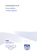 PDA Technical Report No. 60 (TR 60) Process Validation: A Lifecycle ...