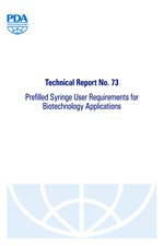 PDA Technical Report No. 73 (TR 73) Prefilled Syringe User Requirements ...