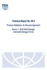 PDA Technical Report No. 60-2 (TR 60-2) Process Validation: A Lifecycle ...